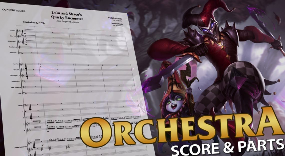 Lulu and Shaco’s Quirky Encounter – Orchestral Cover – Score & Parts ...